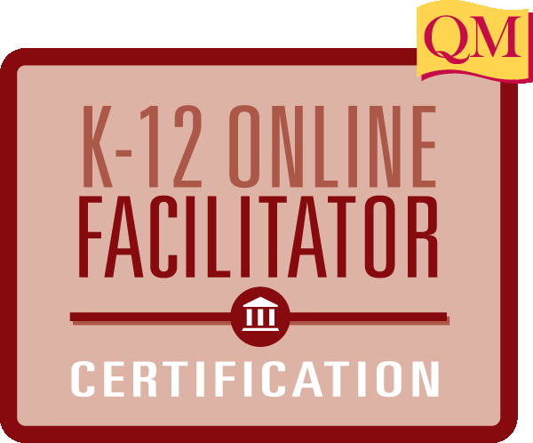 K-12 Online Facilitator Certification for APP | Quality Matters